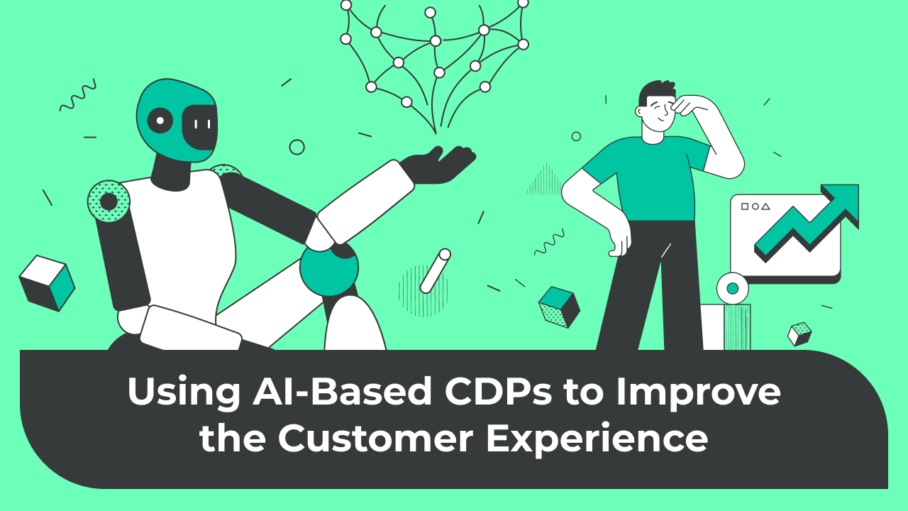 Improving the customer experience with an AI CDP